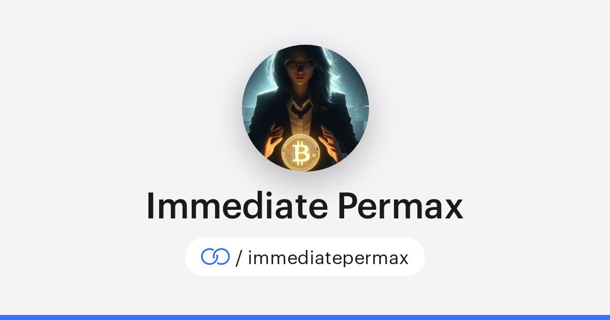 Immediate Permax (/immediatepermax) · solo.to