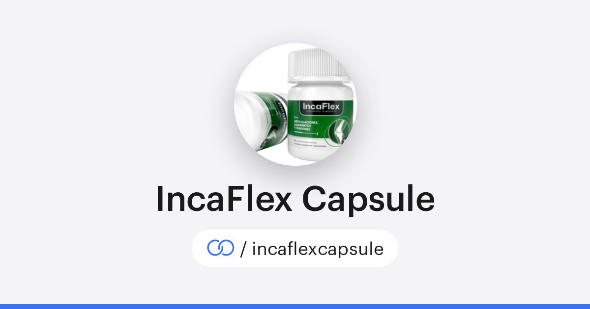 IncaFlex Capsule (/incaflexcapsule) · solo.to