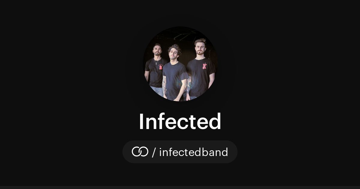 Infected (/infectedband) · solo.to