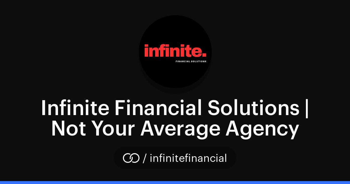 Infinite Financial Solutions | Not Your Average Agency ...