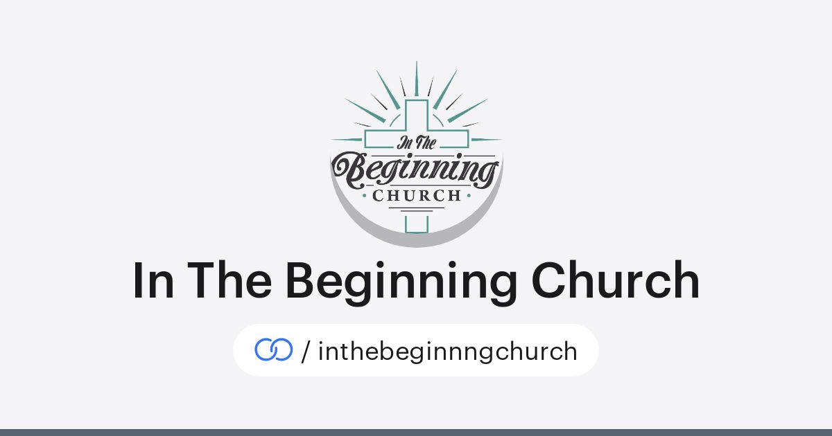 In The Beginning Church (/inthebeginnngchurch) · solo.to