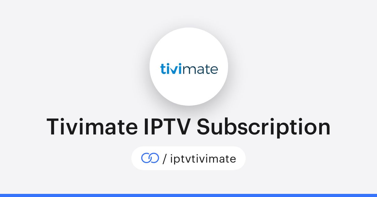 Tivimate IPTV Subscription (/iptvtivimate) · solo.to