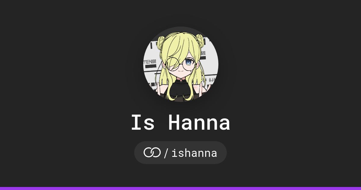 Is Hanna (/ishanna) · solo.to