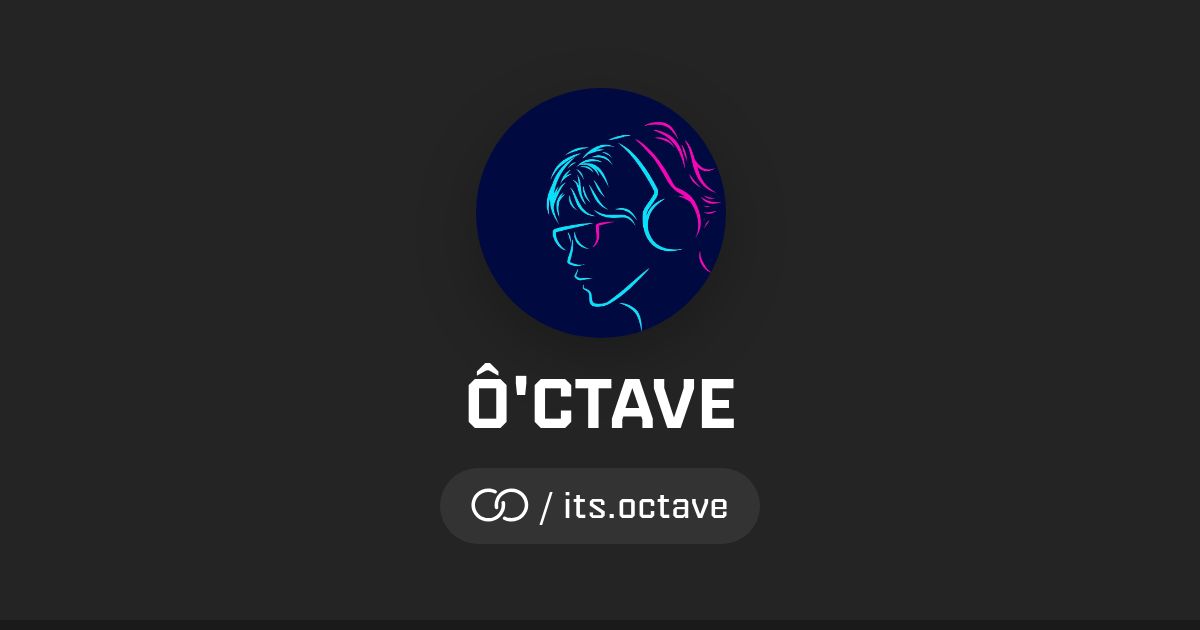 Ô'CTAVE (/its.octave) · solo.to