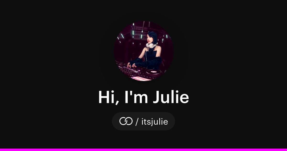 Hi, I'm Julie (/itsjulie) · solo.to