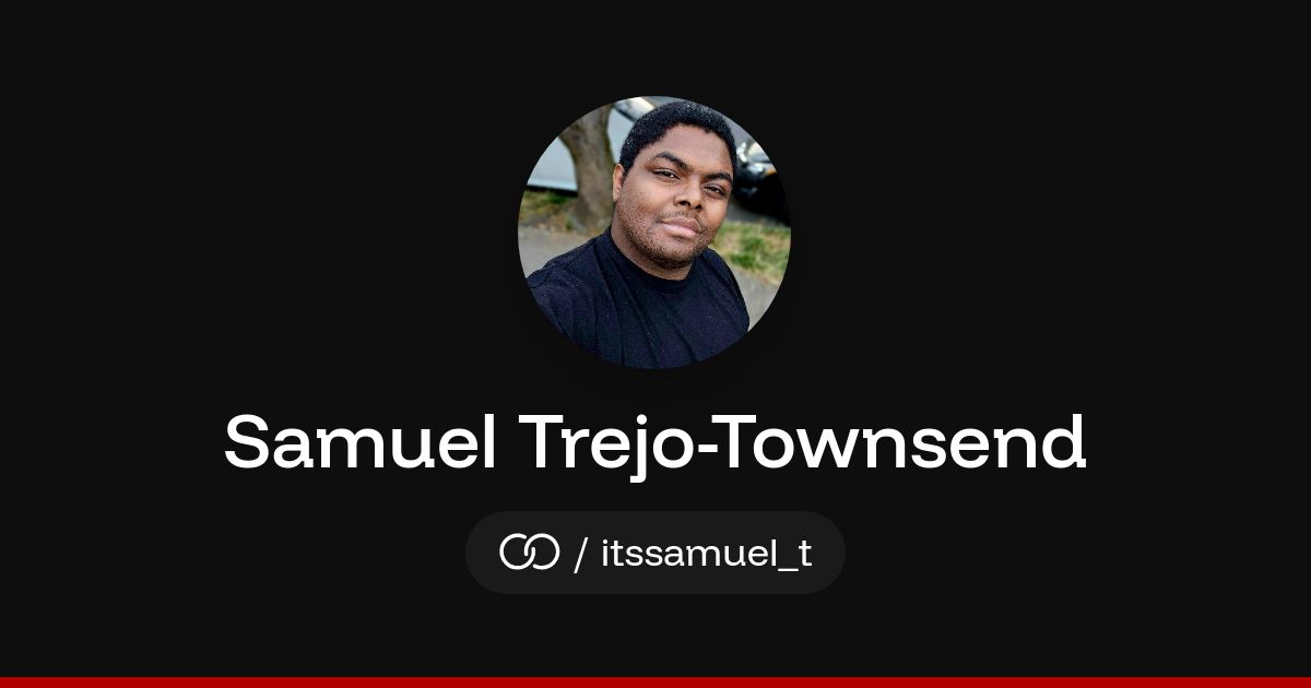 Samuel Trejo-Townsend (/itssamuel_t) · solo.to