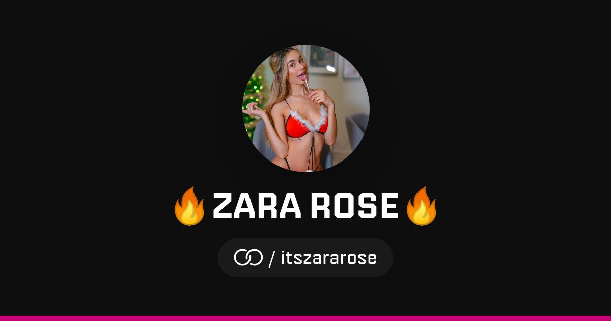 🔥ZARA ROSE🔥 (/itszararose) · solo.to