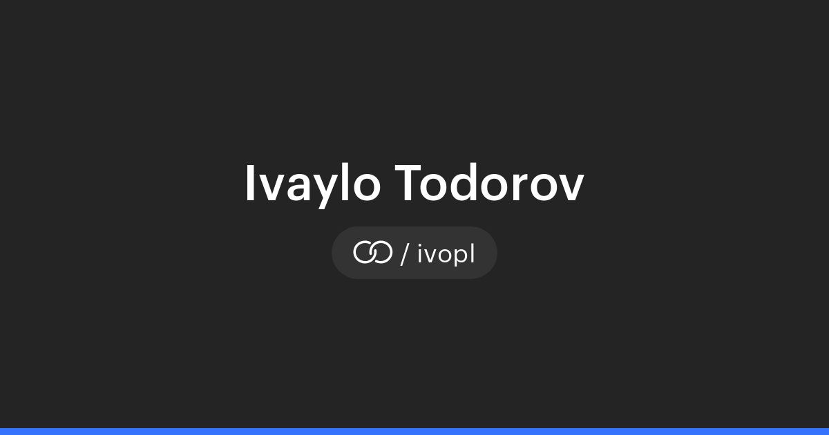 Ivaylo Todorov (/ivopl) · solo.to