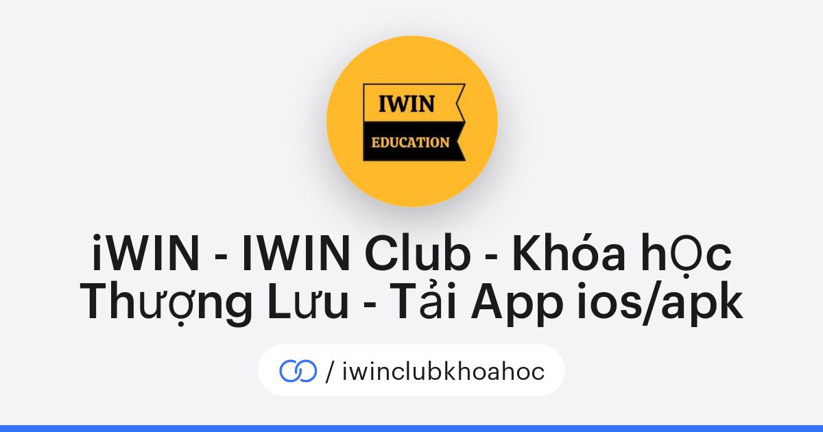 iWIN - IWIN Club - Khóa hỌc Thượng Lưu - Tải App ios/apk ...