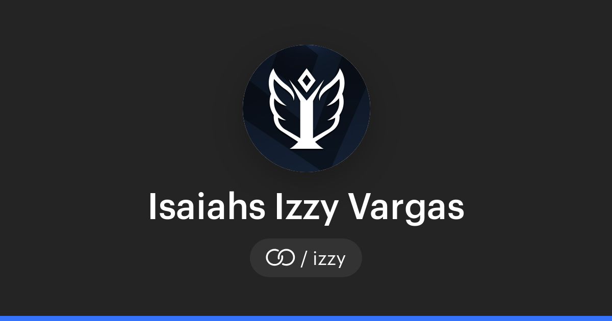 Isaiahs Izzy Vargas (/izzy) · solo.to
