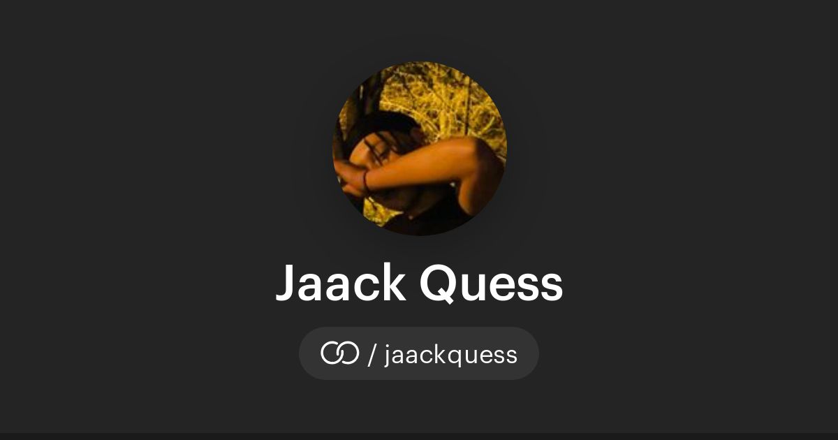 Jaack Quess (/jaackquess) · solo.to