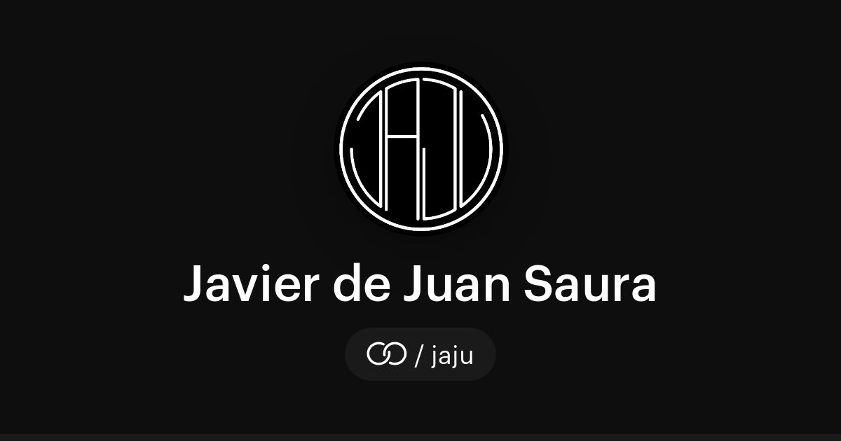Javier de Juan Saura (/jaju) · solo.to