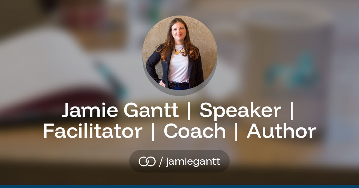 Jamie Gantt | Speaker | Facilitator | Coach | Author (/jamiegantt ...