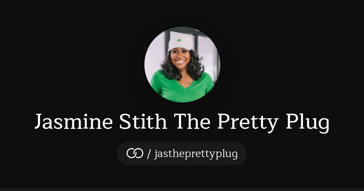 Jasmine Stith The Pretty Plug (/jastheprettyplug) · solo.to
