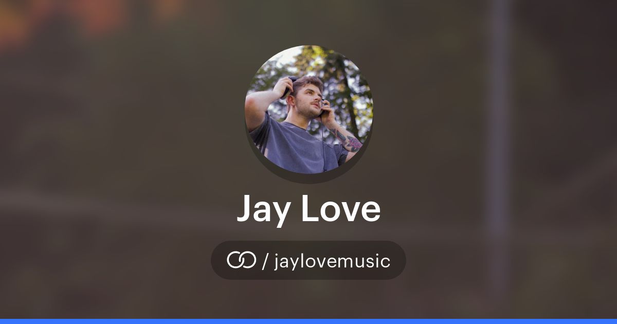 Jay Love (/jaylovemusic) · solo.to