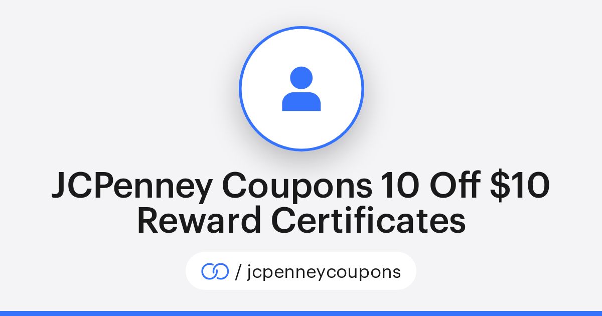 JCPenney Coupons 10 Off $10 Reward Certificates (/jcpenneycoupons ...