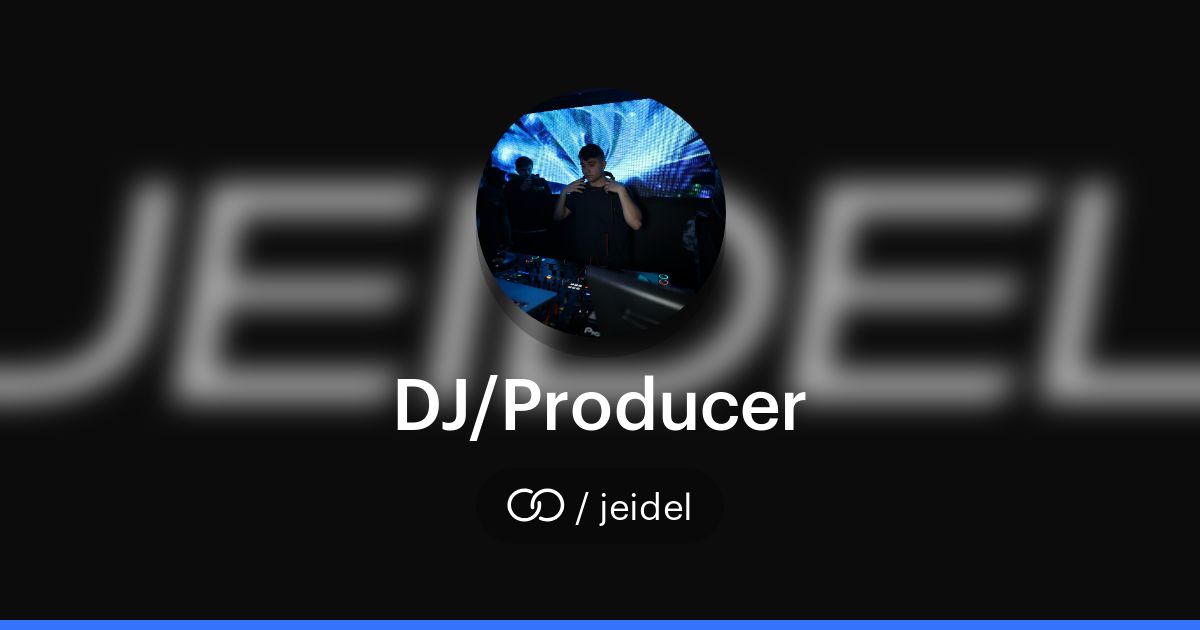 DJ/Producer (/jeidel) · solo.to
