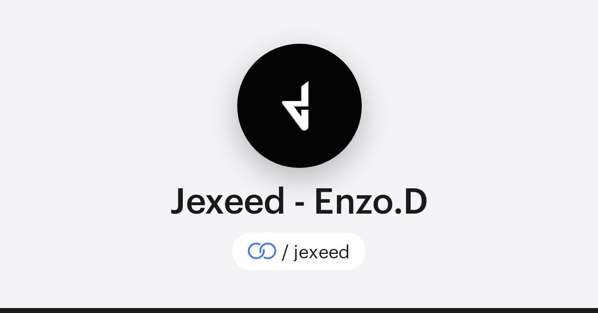 Jexeed - Enzo.D (/jexeed) · solo.to