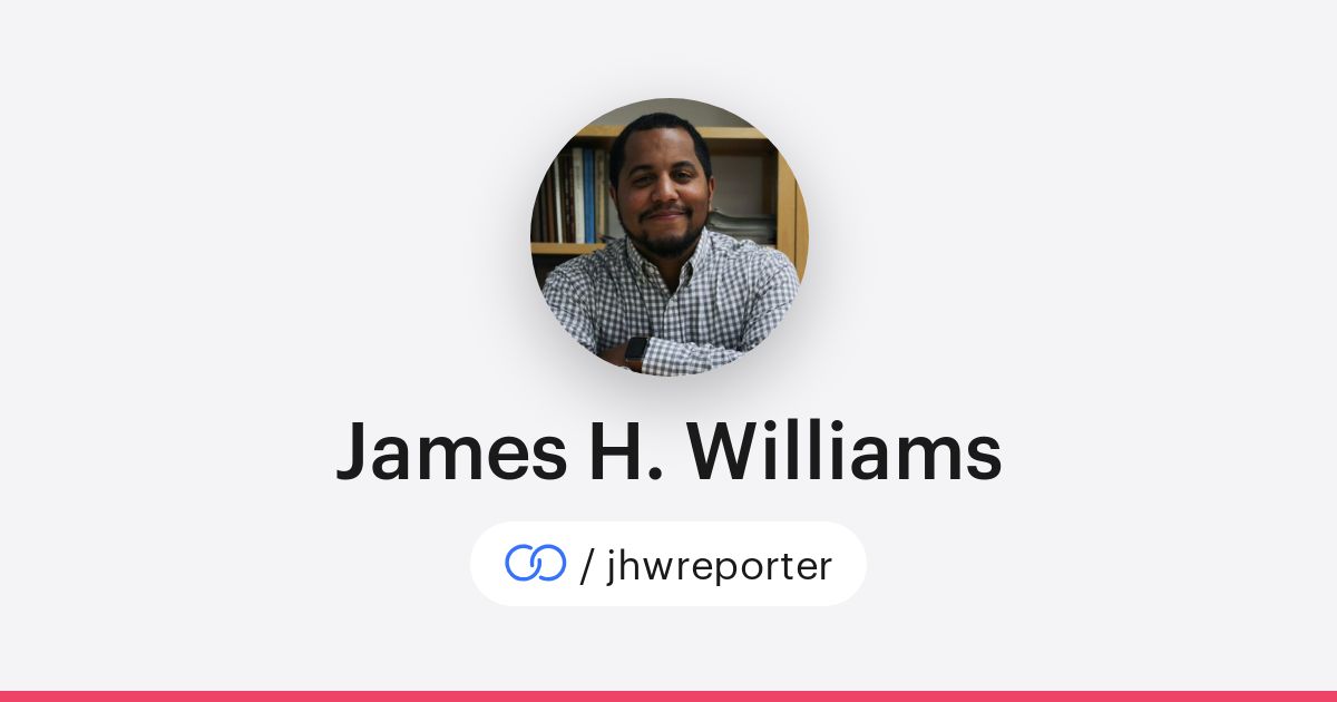 James H. Williams (/jhwreporter) · solo.to