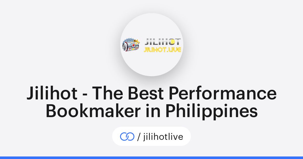 Jilihot - The Best Performance Bookmaker in Philippines (/jilihotlive ...