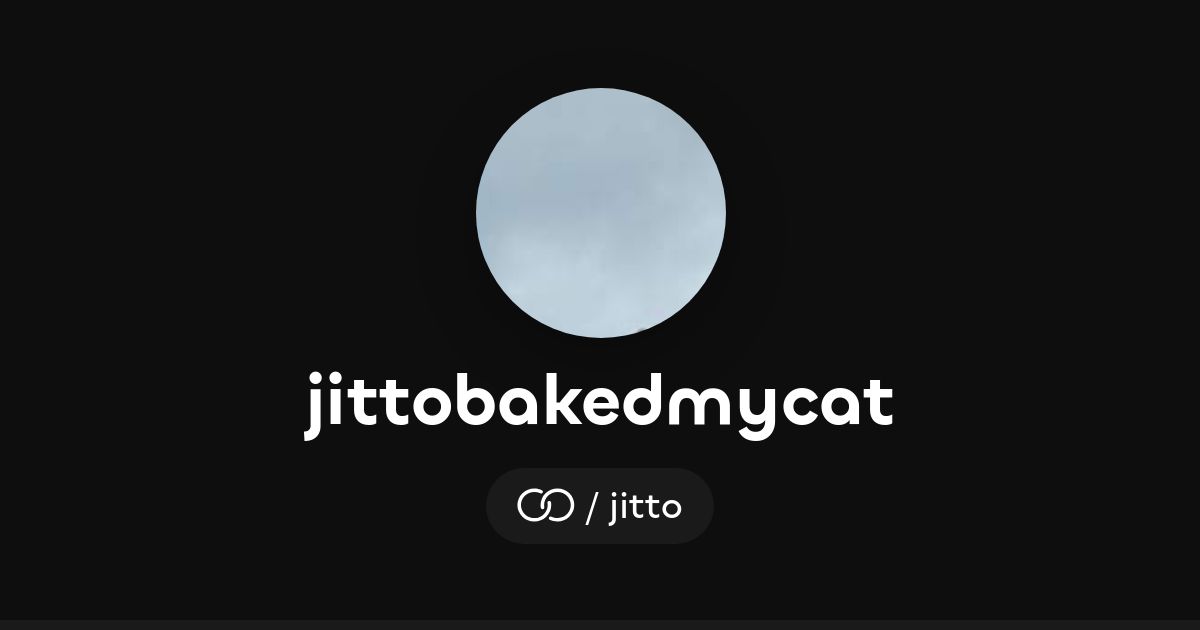 jittobakedmycat (/jitto) · solo.to