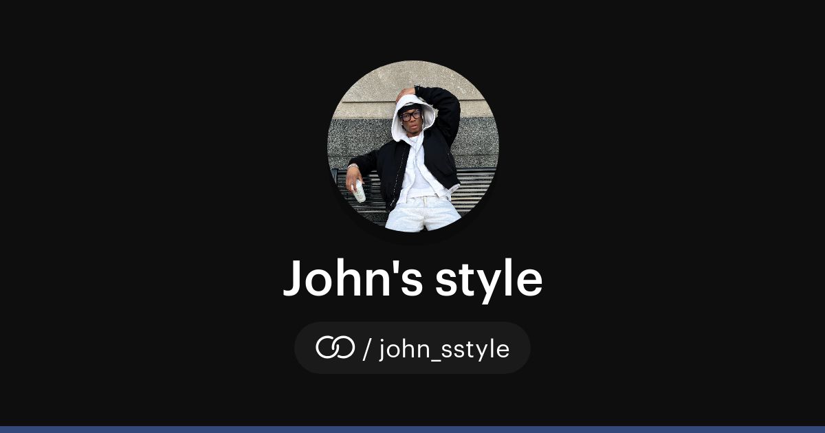 John's style (/john_sstyle) · solo.to