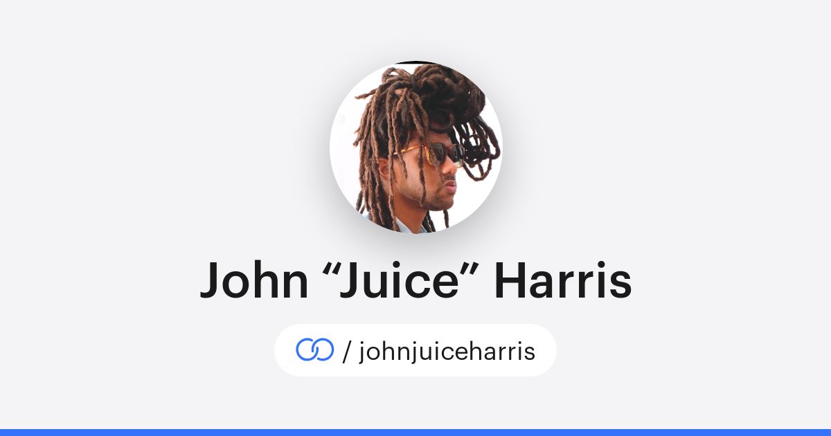 John “Juice” Harris (/johnjuiceharris) · solo.to