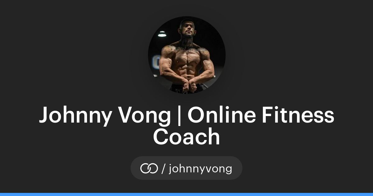 Johnny Vong | Online Fitness Coach (/johnnyvong) · solo.to