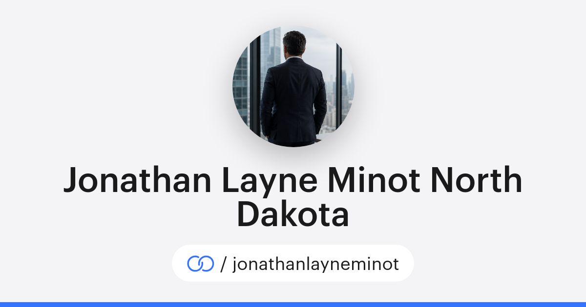 Jonathan Layne Minot North Dakota (/jonathanlayneminot) · solo.to