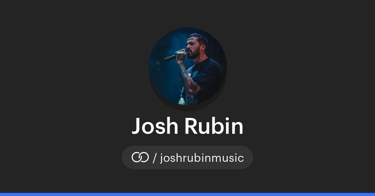 Josh Rubin (/joshrubinmusic) · solo.to