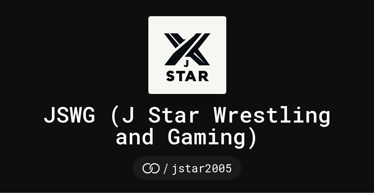 JSWG (J Star Wrestling and Gaming) (/jstar2005) · solo.to
