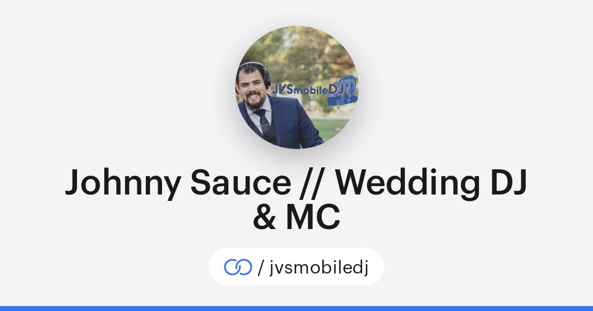 Johnny Sauce // Wedding DJ & MC (/jvsmobiledj) · solo.to