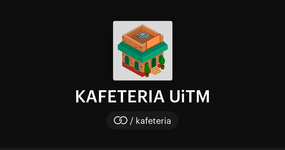 KAFETERIA UiTM (/kafeteria) · solo.to
