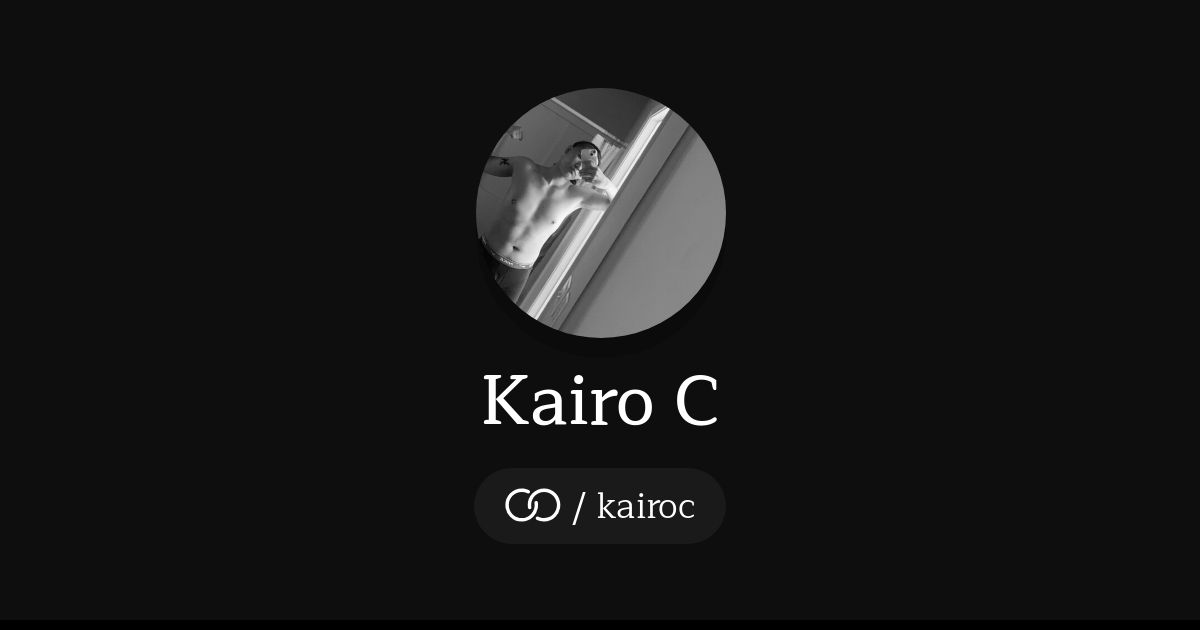 Kairo C (/kairoc) · solo.to