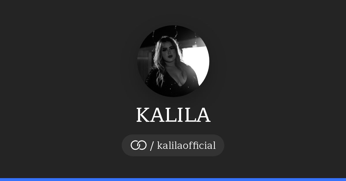 KALILA (/kalilaofficial) · solo.to