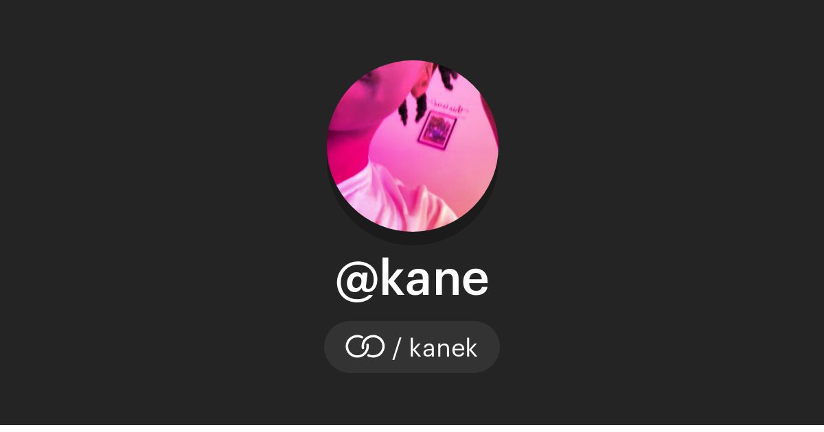 @kane (/kanek) · solo.to
