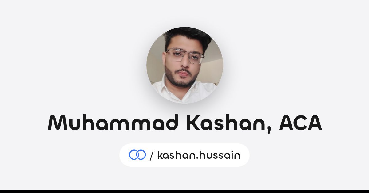 Muhammad Kashan, ACA (/kashan.hussain) · solo.to