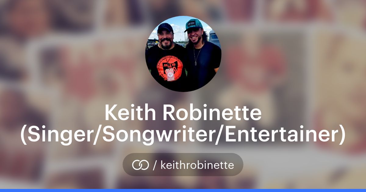 Keith Robinette (Singer/Songwriter/Entertainer) (/keithrobinette) · solo.to