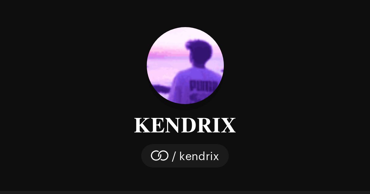 𝐊𝐄𝐍𝐃𝐑𝐈𝐗 (/kendrix) · solo.to