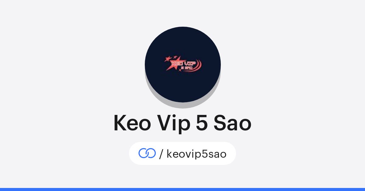 Keo Vip 5 Sao (/keovip5sao) · solo.to