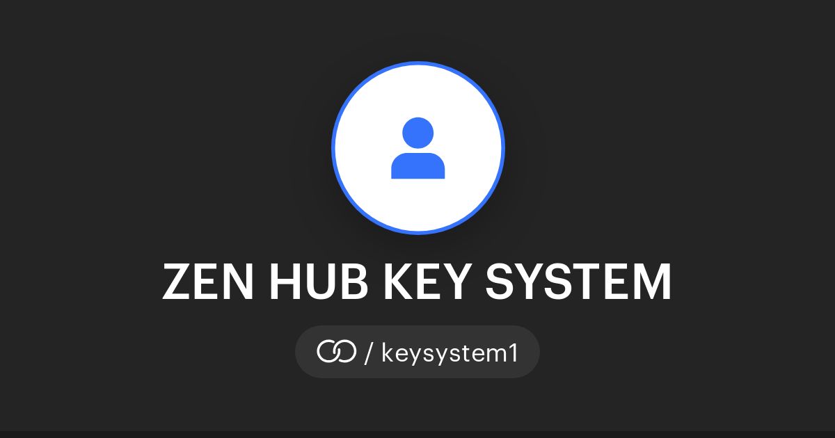 ZEN HUB KEY SYSTEM (/keysystem1) · solo.to