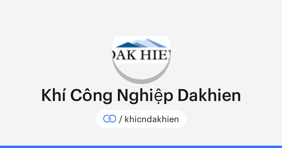 Khí Công Nghiệp Dakhien (/khicndakhien) · solo.to
