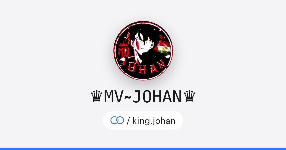 ♛𝙼𝚅~𝙹𝙾𝙷𝙰𝙽♛ (/king.johan) · solo.to