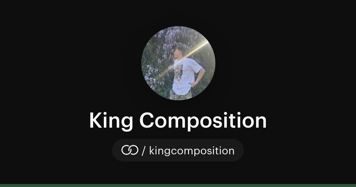 King Composition (/kingcomposition) · solo.to