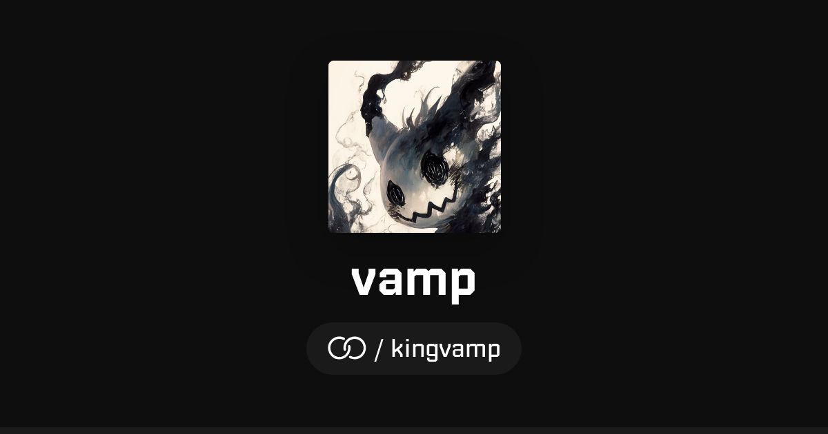 vamp (/kingvamp) · solo.to