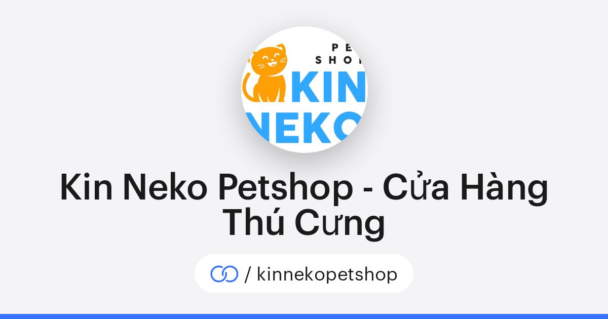 Kin Neko Petshop - Cửa Hàng Thú Cưng (/kinnekopetshop) · solo.to