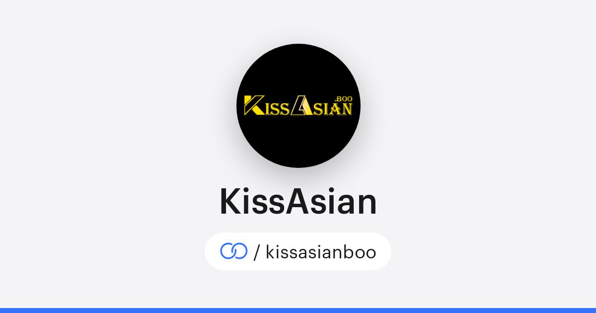 KissAsian (/kissasianboo) · solo.to