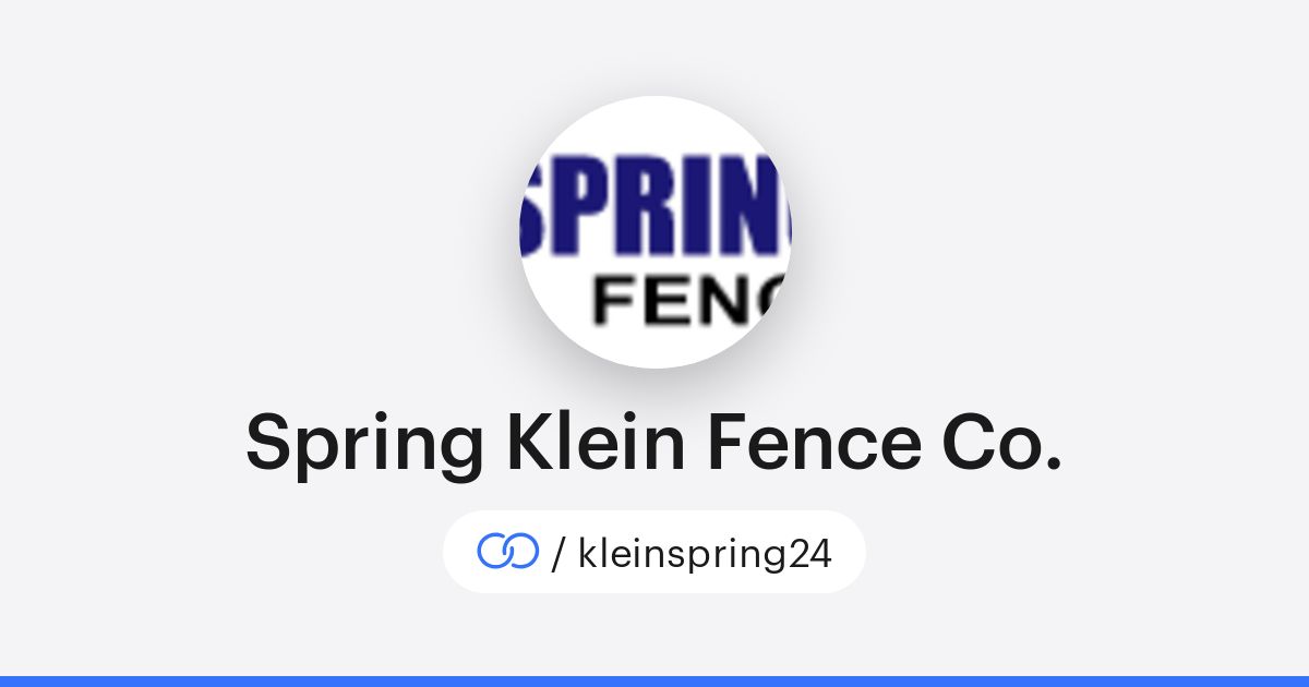 Spring Klein Fence Co. (/kleinspring24) · solo.to