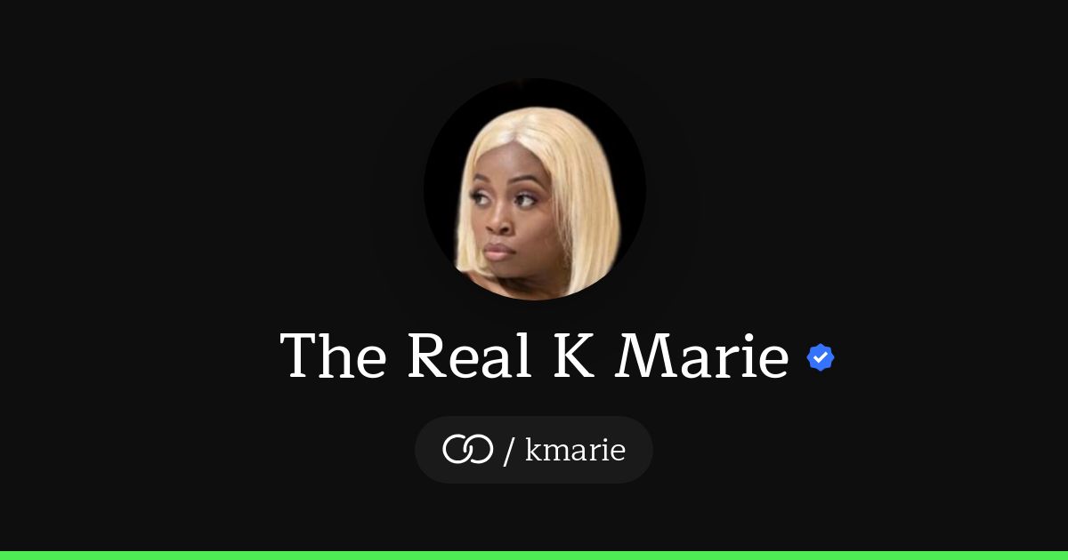 The Real K Marie (/kmarie) · solo.to