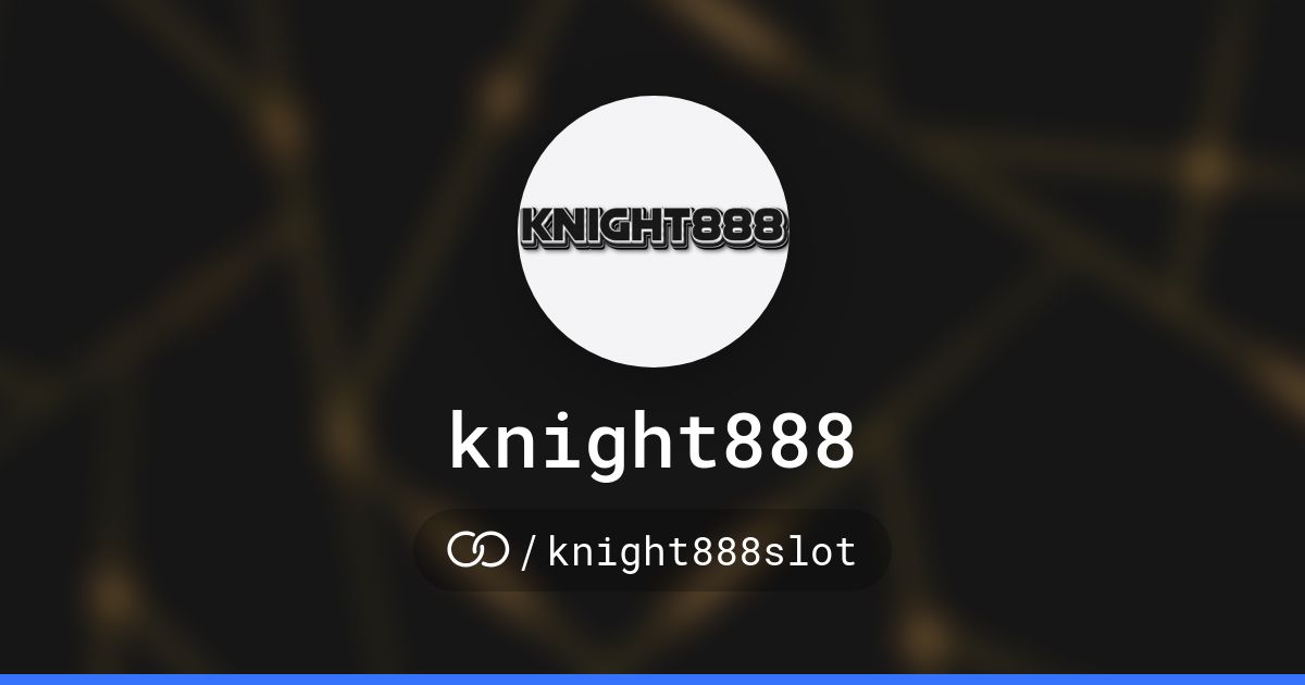 knight888 (/knight888slot) · solo.to